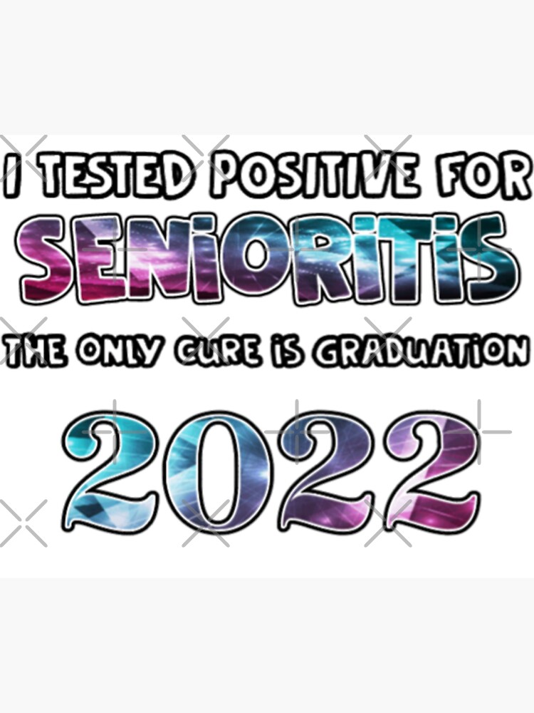 "Senioritis for 2022 Graduating Seniors! " Sticker by SEMSA | Redbubble