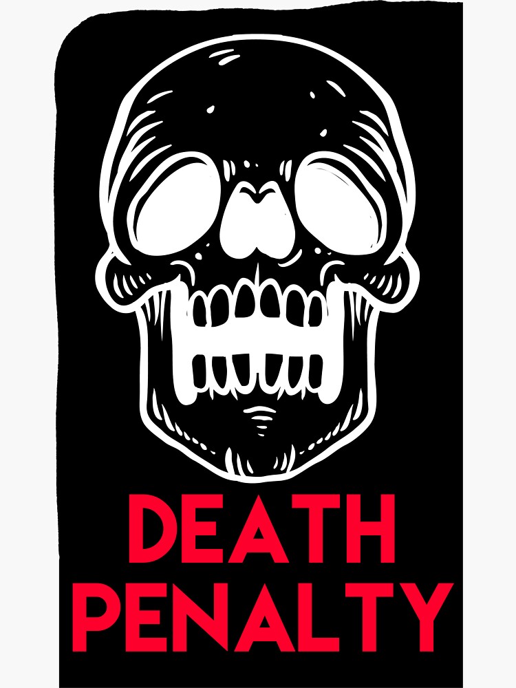 "death penalty" Sticker by Dipalo | Redbubble