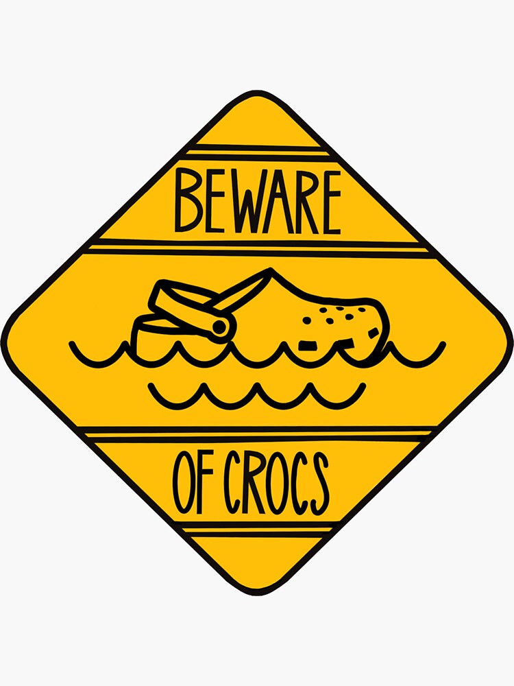 "Beware of crocs" Sticker for Sale by janitashe827kk | Redbubble