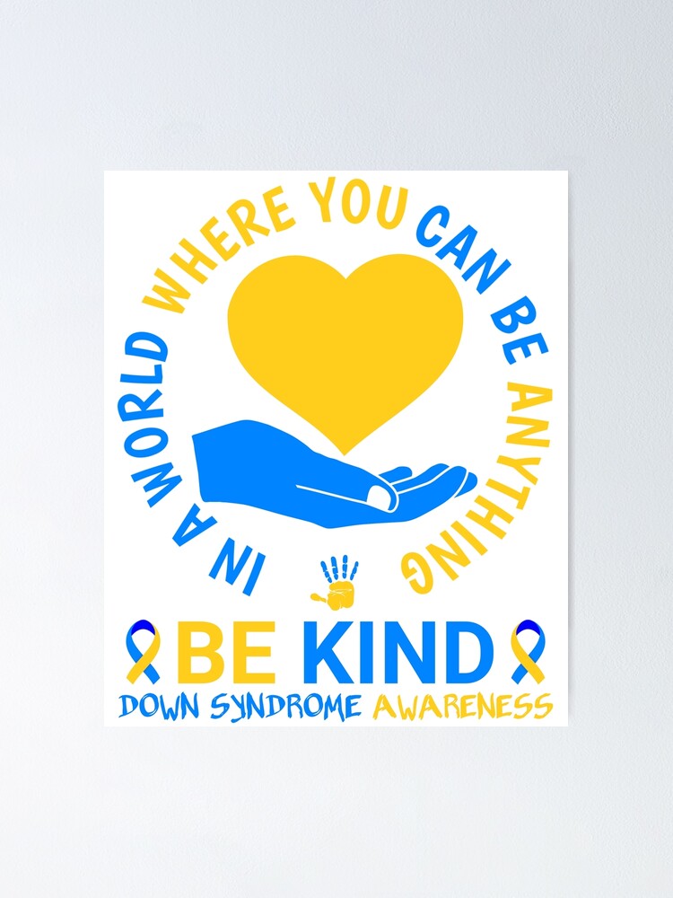 "In A World Where You Can Be Anything Be Kind - World Down Syndrome Day ...