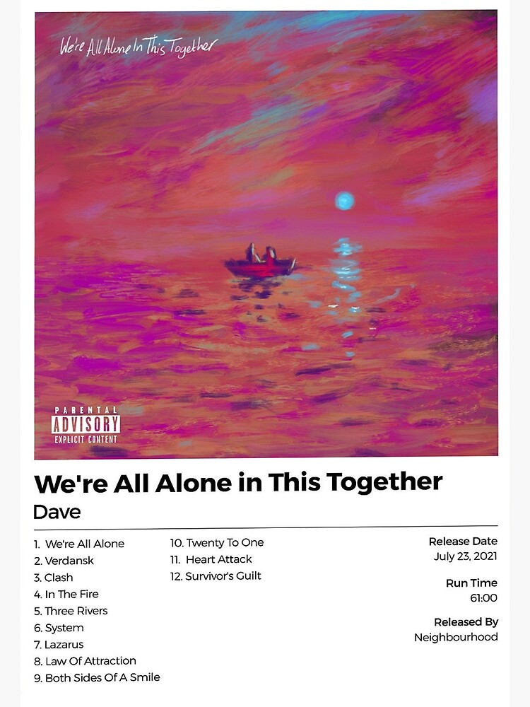 "Dave We're All Alone in This Together " Poster by julianlees | Redbubble