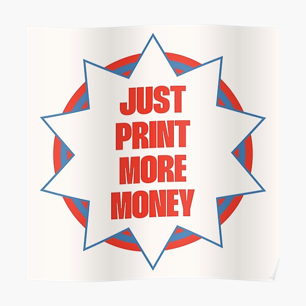 Print More Money Anti Capitalism Funny Meme Poster For Sale By print-more-money-anti-capitalism-funny-meme-poster-for-sale-by