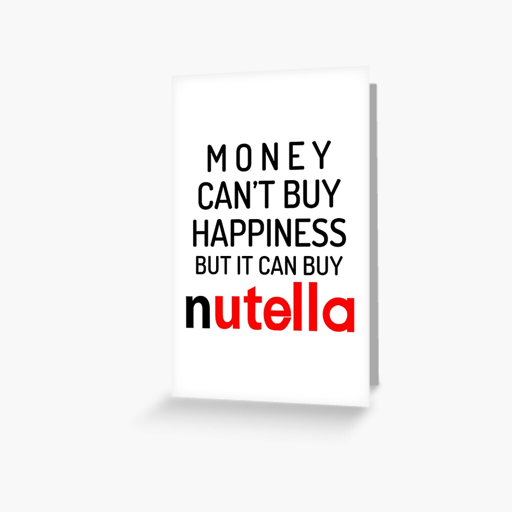 "Nutella Quote" Greeting Card by joscoart | Redbubble