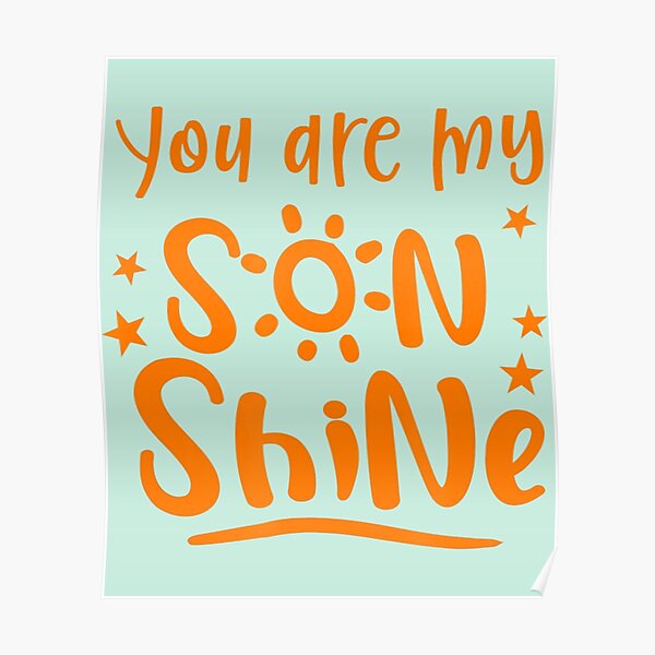 "You Are My Son Shine Sunshine Mommy Son Mom Son Matching" Poster by ...