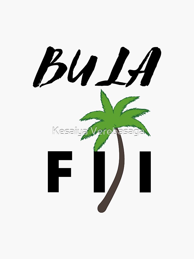 "BULA FIJI" Sticker by Kesaiya071 | Redbubble