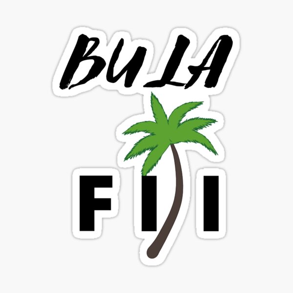 "BULA FIJI" Sticker by Kesaiya071 | Redbubble