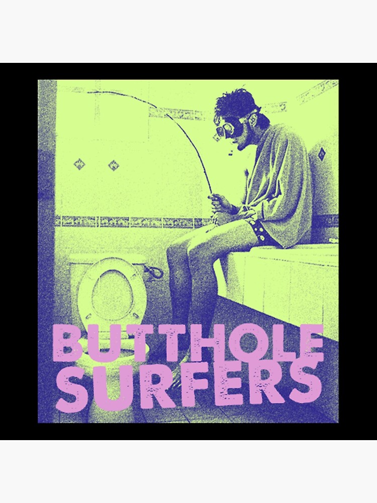 "Butthole. Surferz Tribute art" Poster for Sale by tristankkvcr | Redbubble