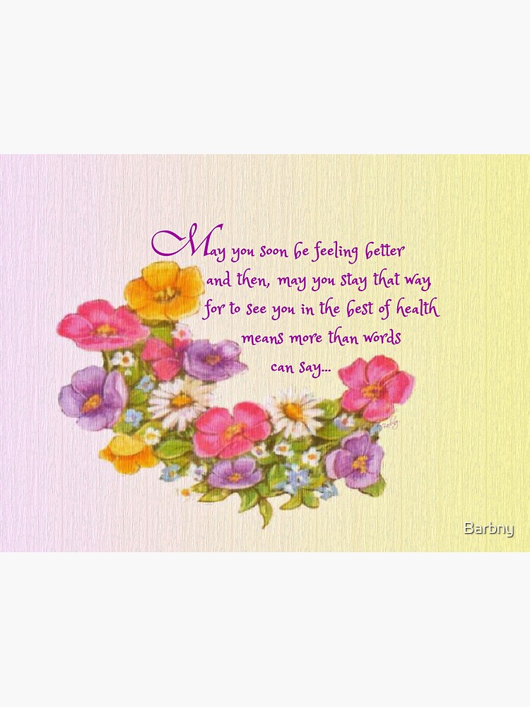 "May you soon be feeling better ..." Sticker for Sale by Barbny | Redbubble