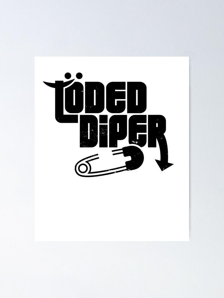 "Funny Loded Diper Parents black" Poster for Sale by GREGORY-SHOE ...