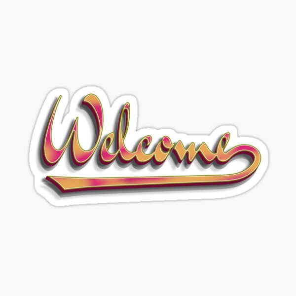 "Welcome" Sticker by SALETO | Redbubble