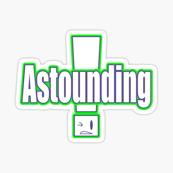 "Astounding Words of Encouragement" Sticker by drevgetz | Redbubble