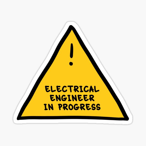 "⚠ Electrical Engineer in progess ⚠" Sticker for Sale by orlumbuspirate ...