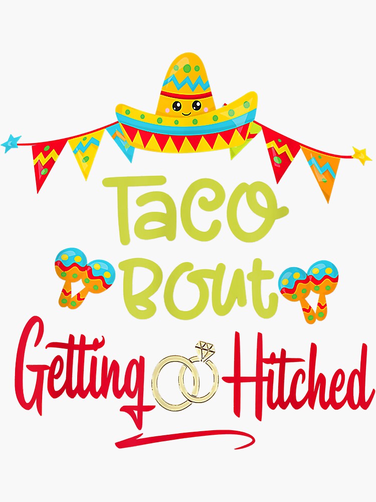 "Lets Taco Bout Mexican Fiesta Bridal Cinco de Mayo Party" Sticker by ...