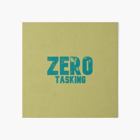 "Zero Tasking Funny Cool Best color art" Art Board Print for Sale by ...