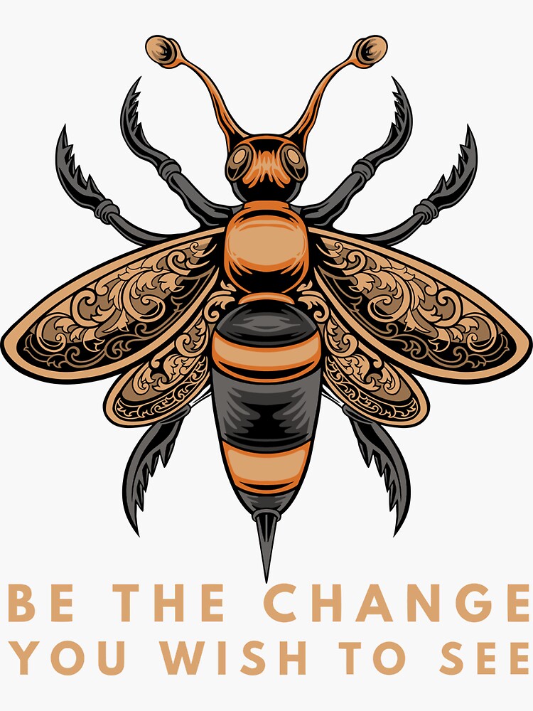 "Be The Change You Wish To See In The World Shirt lover bee, Queen bee ...