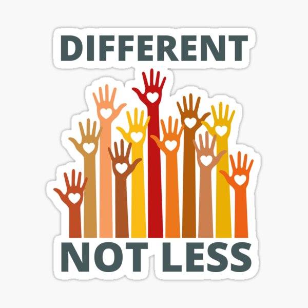 "Different Not Less Quote " Sticker by medouz10 | Redbubble