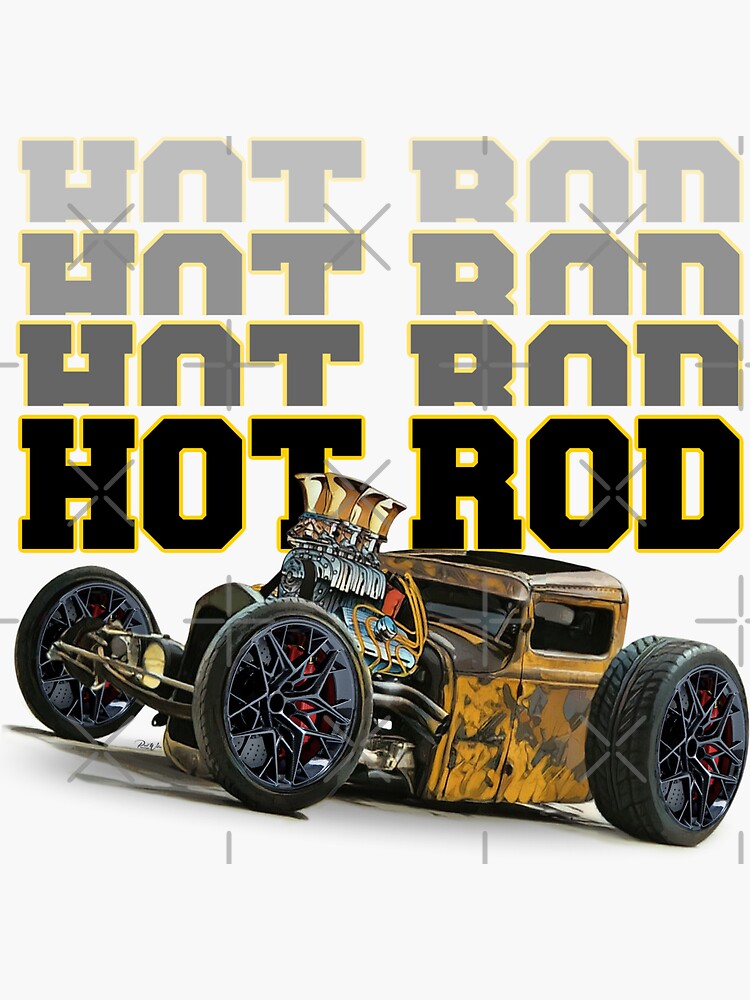 "Hot Rod - Hot Rod - Hot Rod" Sticker by WilcoxPhotoArt | Redbubble