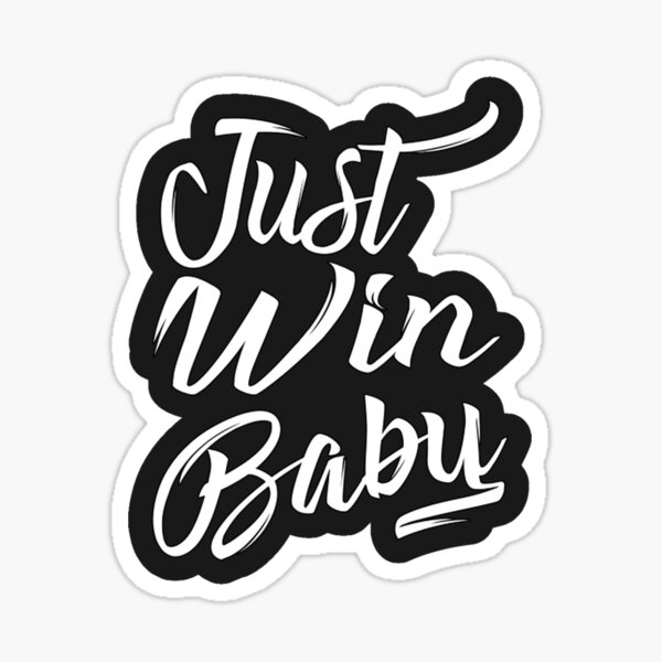 "Just Win Baby Raider Sticker" Sticker for Sale by MaduraAma | Redbubble