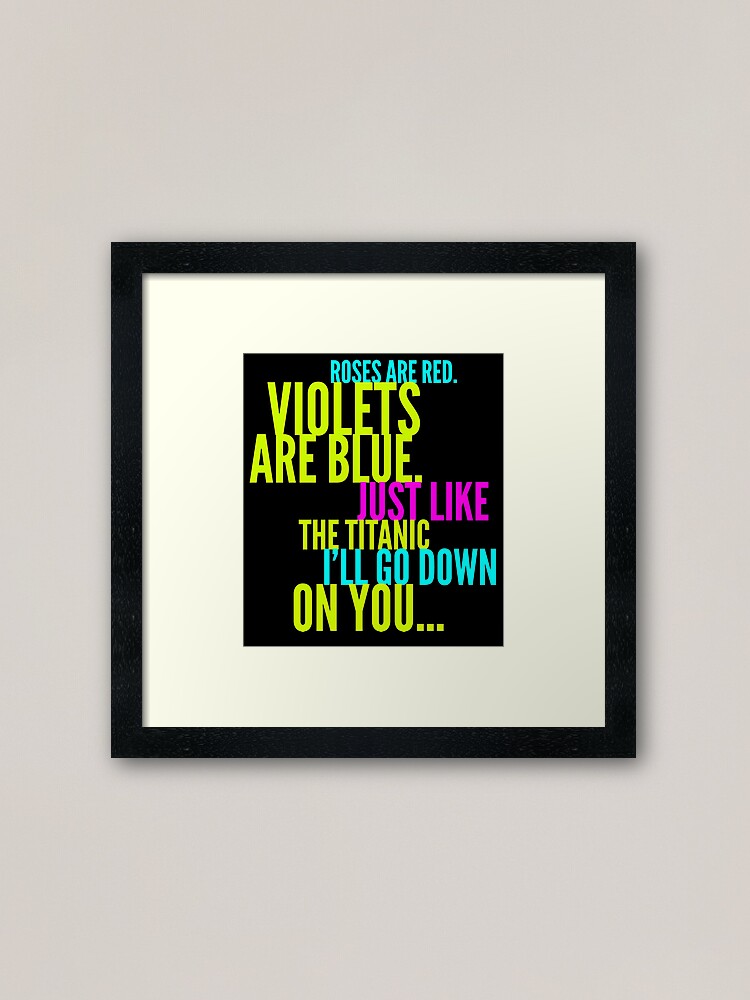 "Roses Are Red Rude Funny Poem Joke" Framed Art Print for Sale by ...