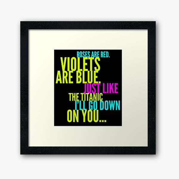 "Roses Are Red Rude Funny Poem Joke" Framed Art Print for Sale by ...