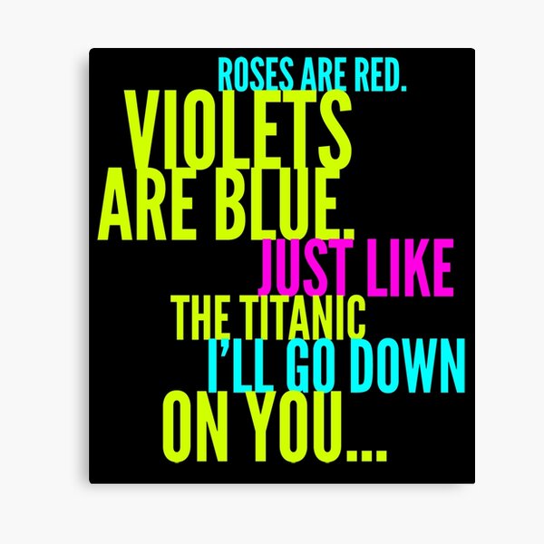 "Roses Are Red Rude Funny Poem Joke" Canvas Print by Cudge82 | Redbubble