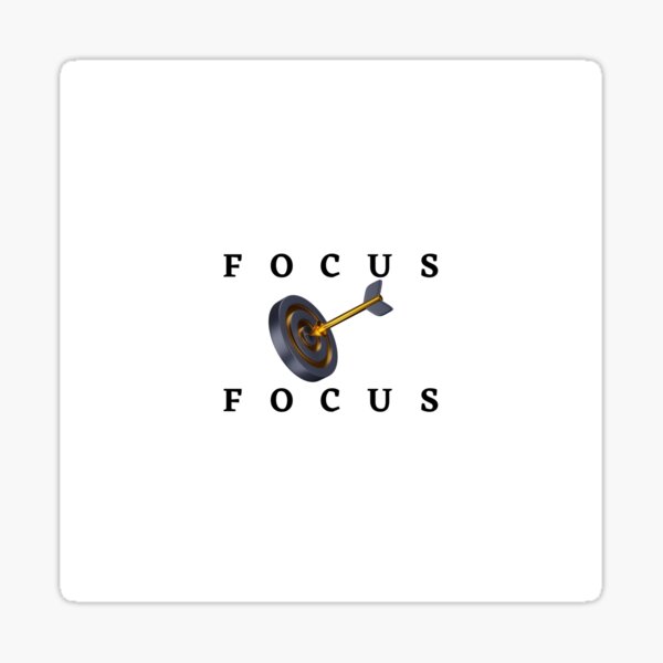 "FOCUS FOCUS & FOCUS" Sticker for Sale by Nickky66 | Redbubble