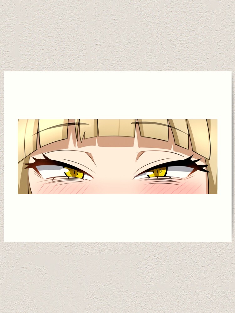 "Himiko Toga Eyes Peeker Anime Slap" Art Print by WeebooTr4sh | Redbubble