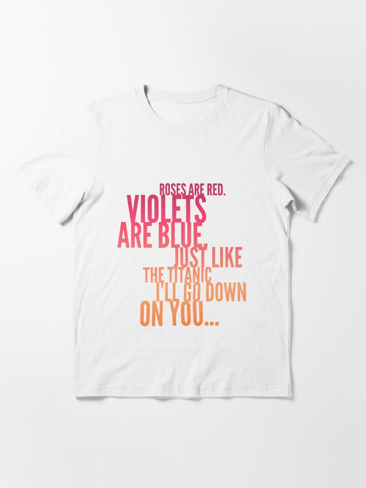 "Roses Are Red Rude Funny Poem Joke" T-shirt by Cudge82 | Redbubble
