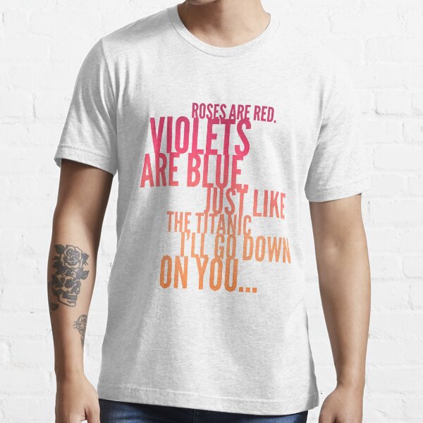 "Roses Are Red Rude Funny Poem Joke" T-shirt by Cudge82 | Redbubble
