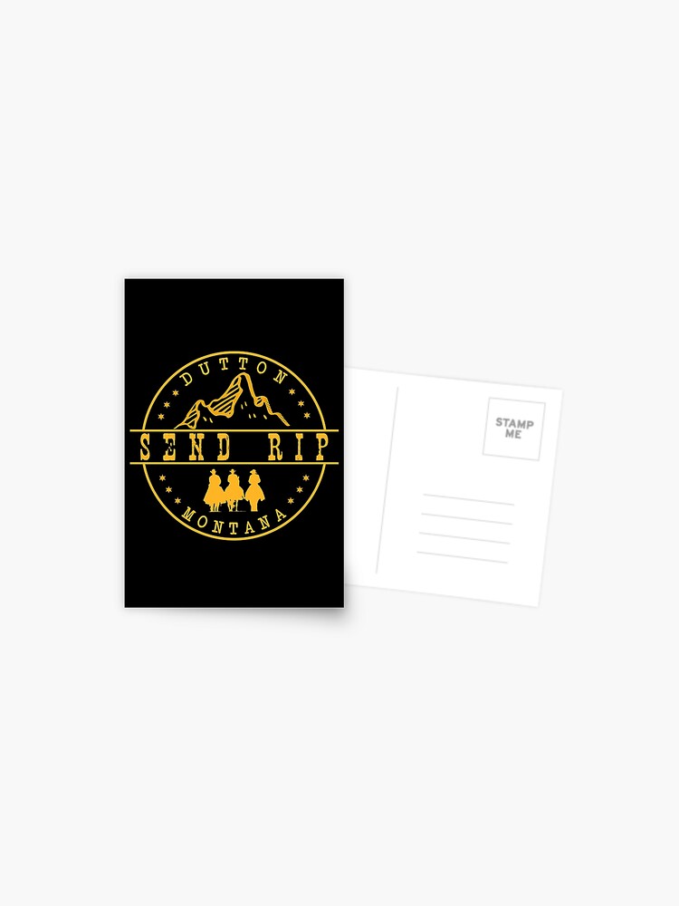 "Yellowstone Tv Show Send Rip" Postcard for Sale by lokielli | Redbubble