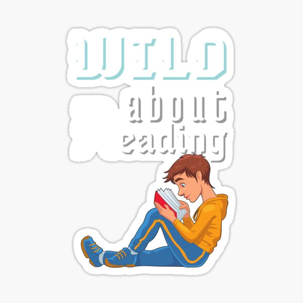 "wild about reading" Sticker by Dreamhigh1 | Redbubble