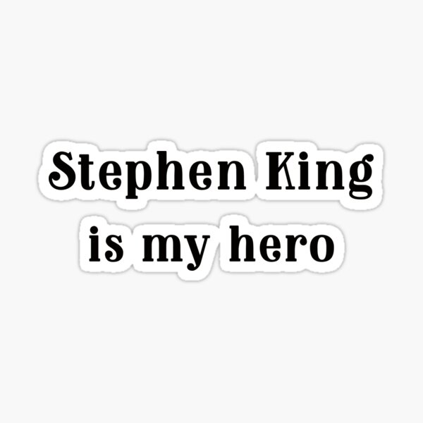 "Stephen King fan" Sticker by NoelNimmad | Redbubble