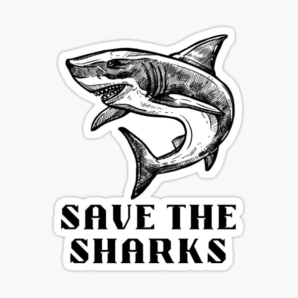 "Save The Sharks " Sticker by JensSilverFox | Redbubble