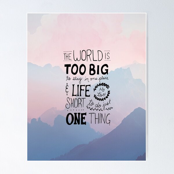 "Travel Quotes - Handwritten - Life is too short" Poster for Sale by ...
