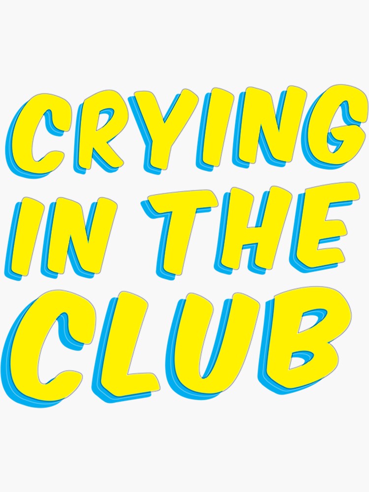 "Crying in the club " Sticker by MassCtrls | Redbubble
