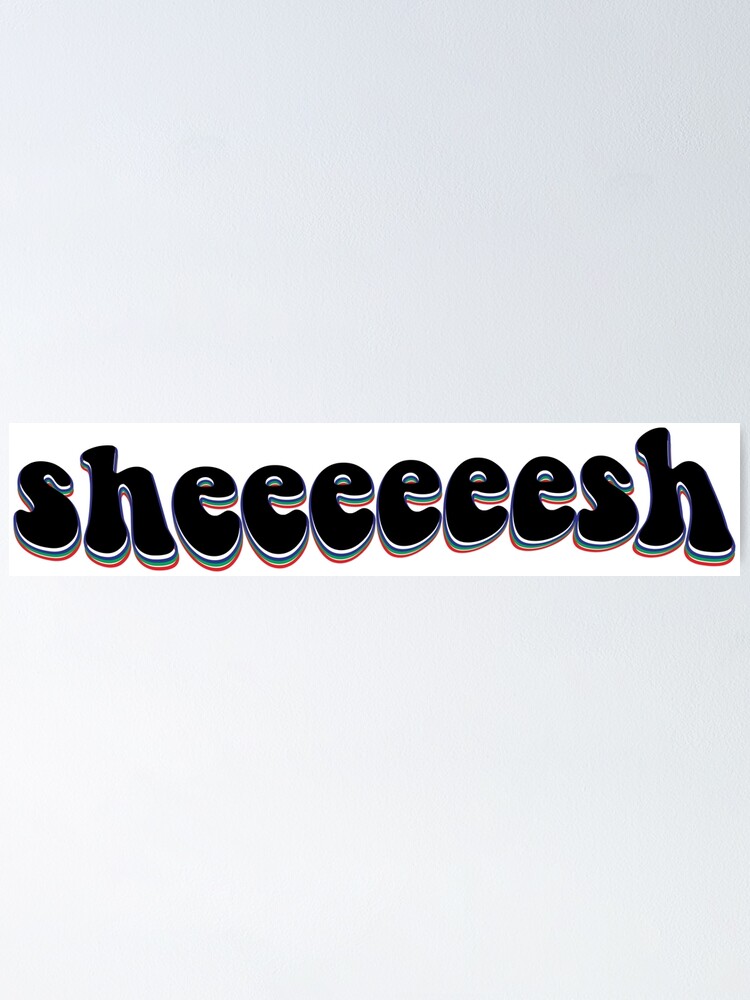 "sheeesh meme (rgb)" Poster for Sale by annenerd | Redbubble