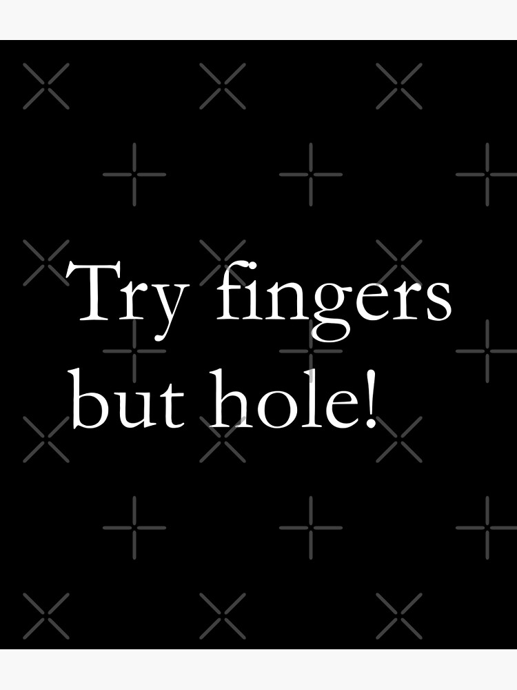 "Try fingers but hole!" Poster for Sale by retrogamearts | Redbubble
