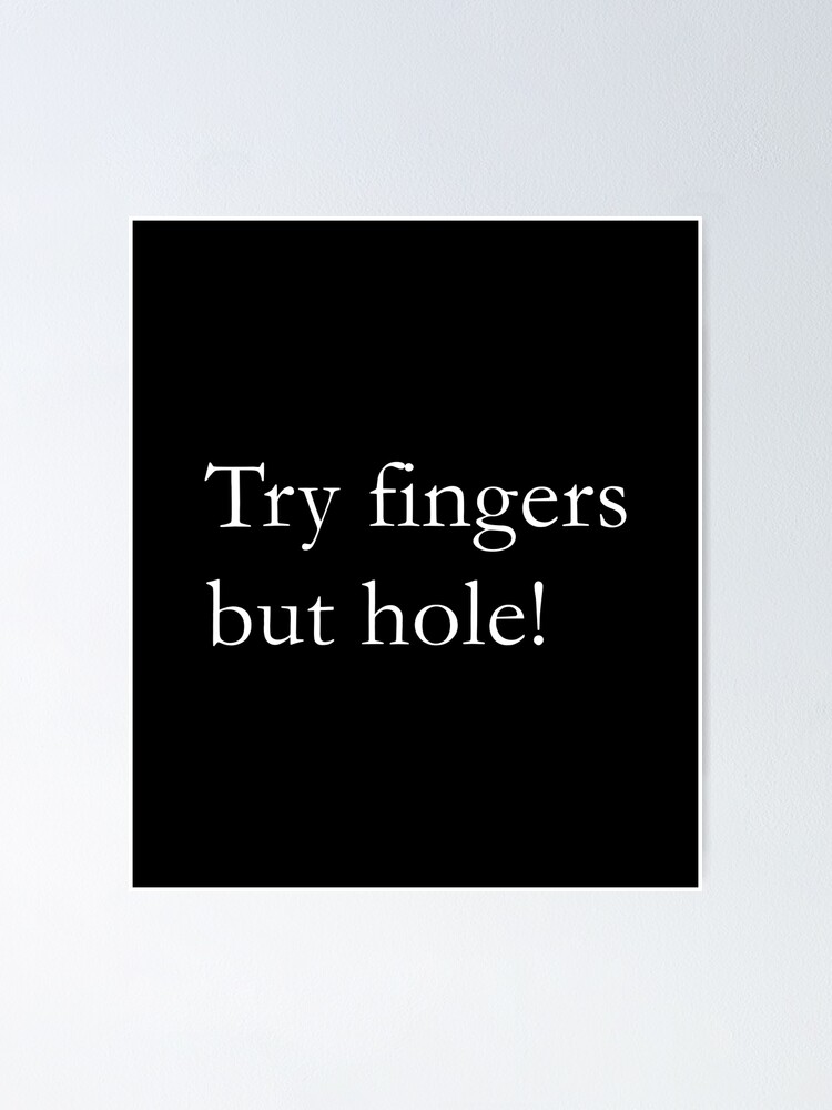 "Try fingers but hole!" Poster for Sale by retrogamearts | Redbubble