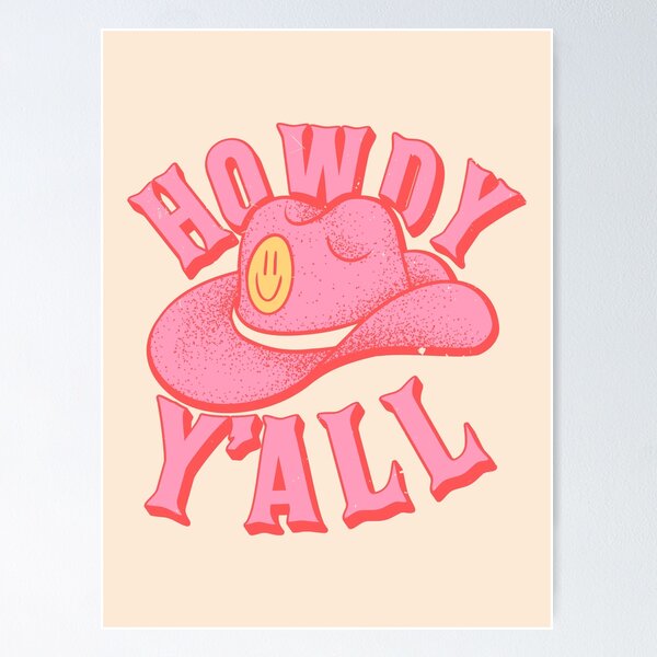 "HOWDY YALL | HOWDY Y'ALL Preppy Aesthetic | White Background" Poster ...