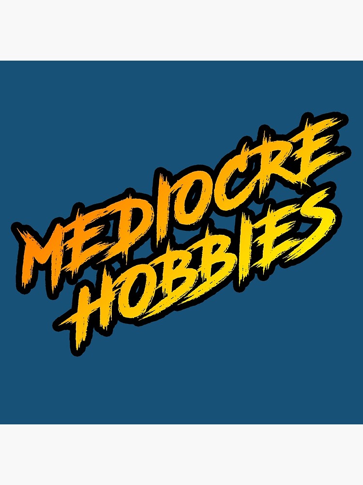 "Mediocre Hobbies Logo" Poster by mediocrehobbies | Redbubble