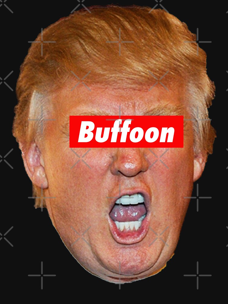 "tRUMP buffoon" T-shirt by Thelittlelord | Redbubble