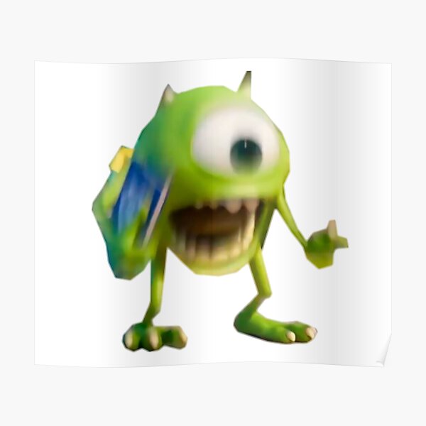 "Mike Wazowski Meme" Poster for Sale by juliawalkershop | Redbubble