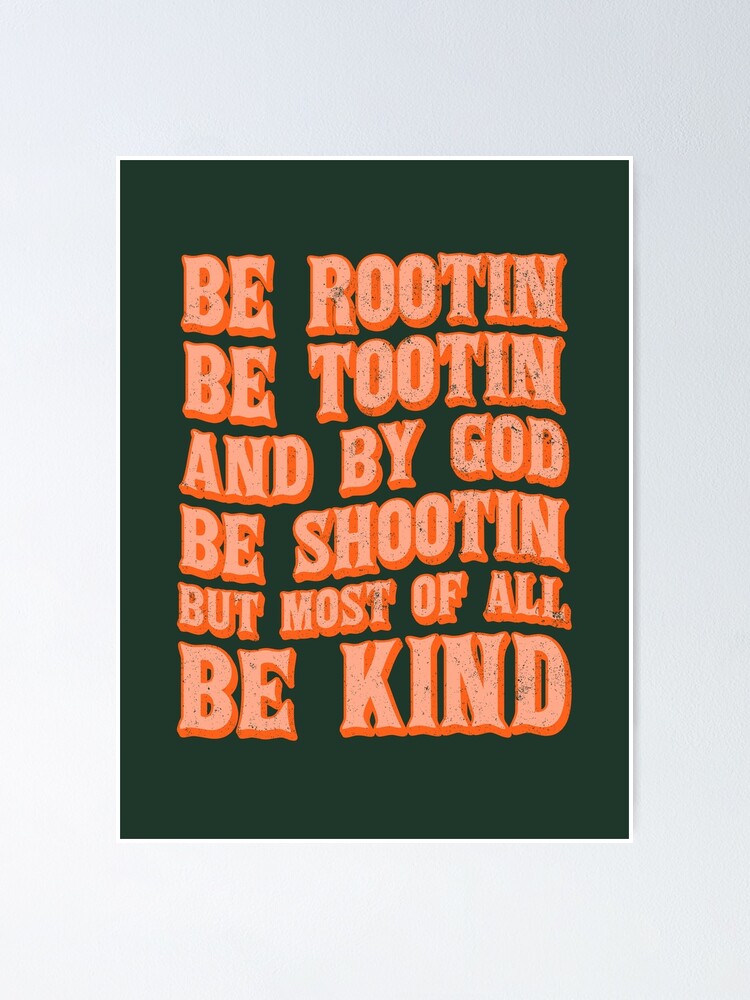 "Cowboy Advice - Be Rootin, Be Tootin, And by God be Shootin, But most ...