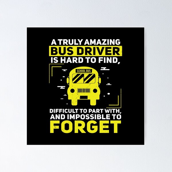 "Amazing Bus Driver Is Hard To Find Funny School Bus Driver" Poster by ...