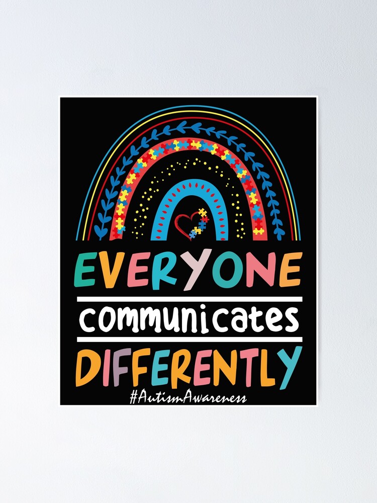 "Everyone Communicates Differently Autism Awareness Support" Poster for ...