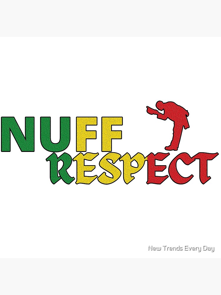 "Nuff Respect " Poster for Sale by RamziFezzai | Redbubble