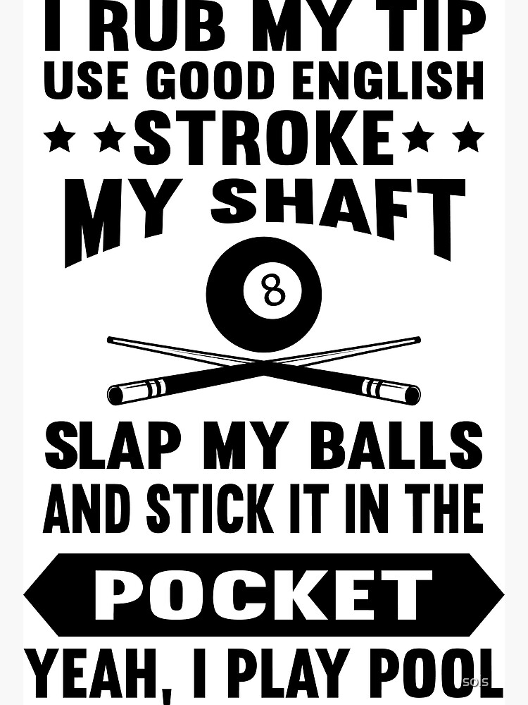Pocket Pool Memes Funny Pool Billiard Tee I Rub My Tip Billiards Gift