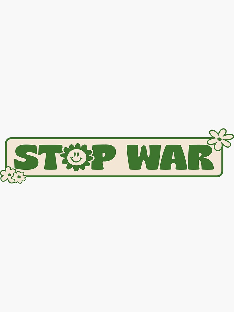 "STOP WAR" Sticker by asymmetrickid | Redbubble