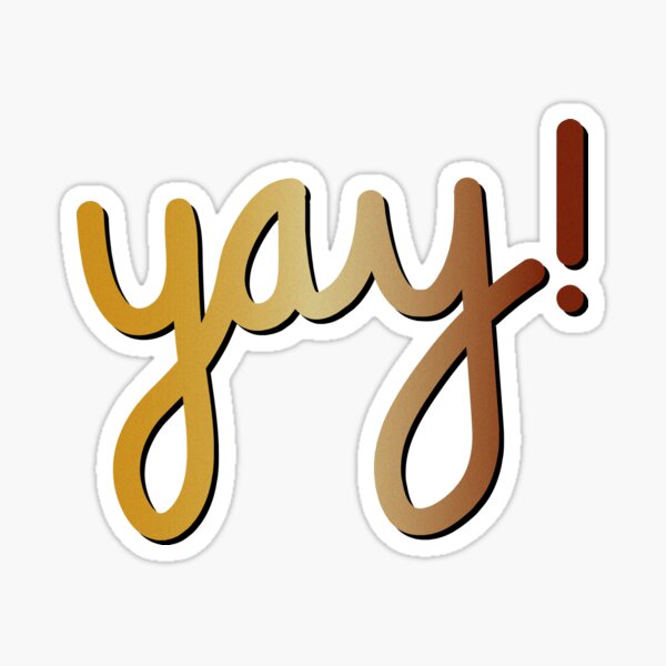 "Yay!" Sticker by FunWithRaeGunn | Redbubble