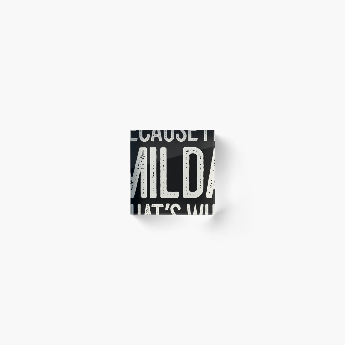 "Weil ich Milda bin, deshalb lustiger personalisierter Name" Acrylblock ...